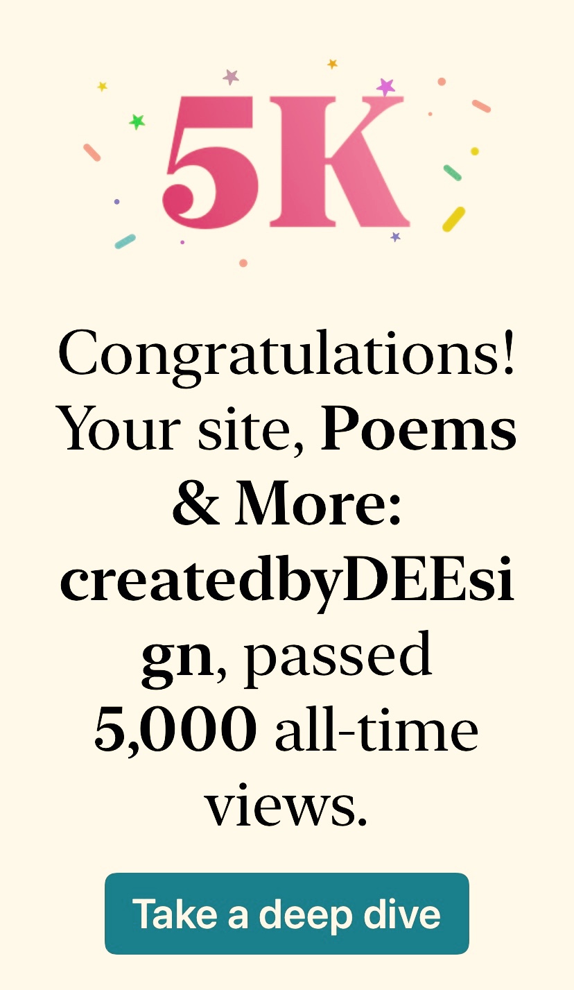 5K…Another Milestone – Poems & More