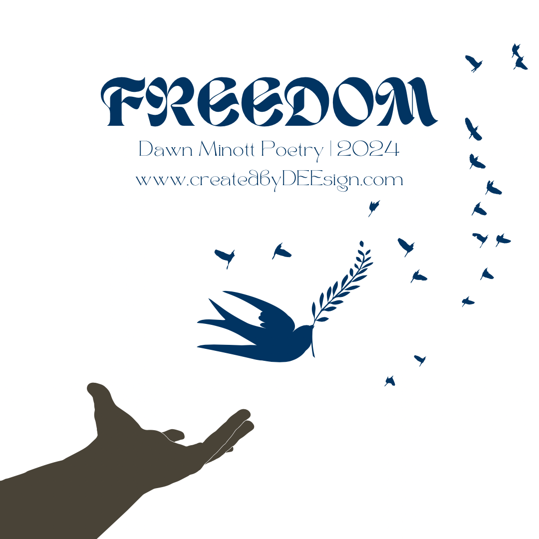 FREEdom ©Dawn Minott |a Dectina Refrain – Poems & More
