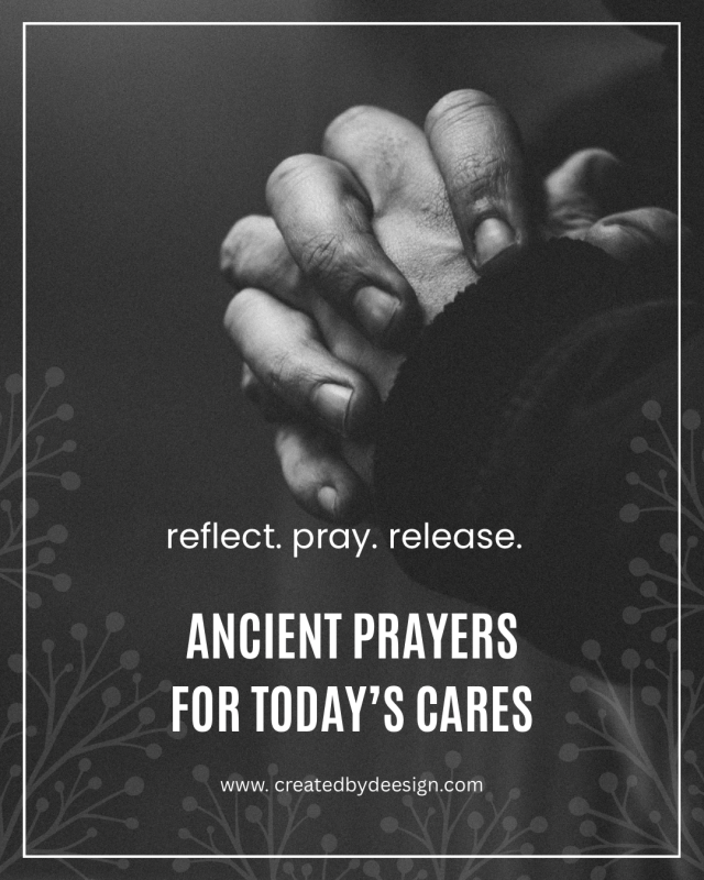 Ancient Prayers for Today’s Cares — Reflect. Pray. Release. ©Dawn ...